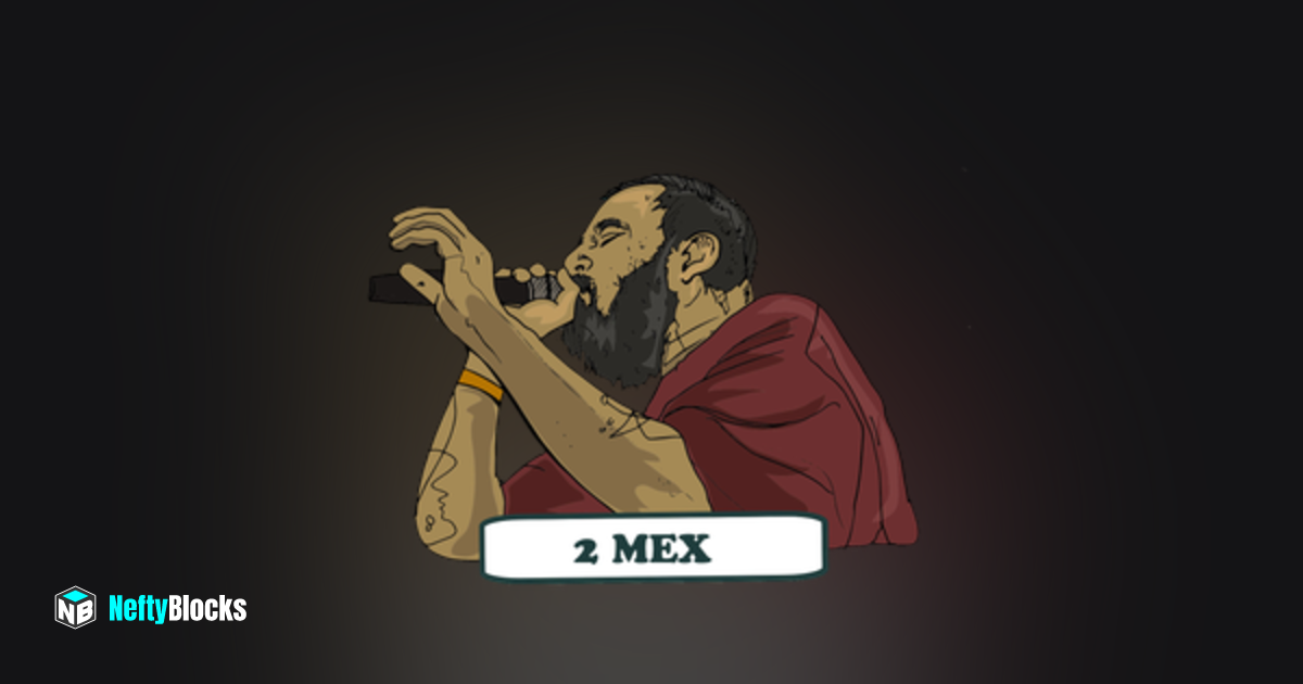 2Mex (Sticker) #9 | NeftyBlocks | The #1 Trade to Earn NFT Marketplace ...