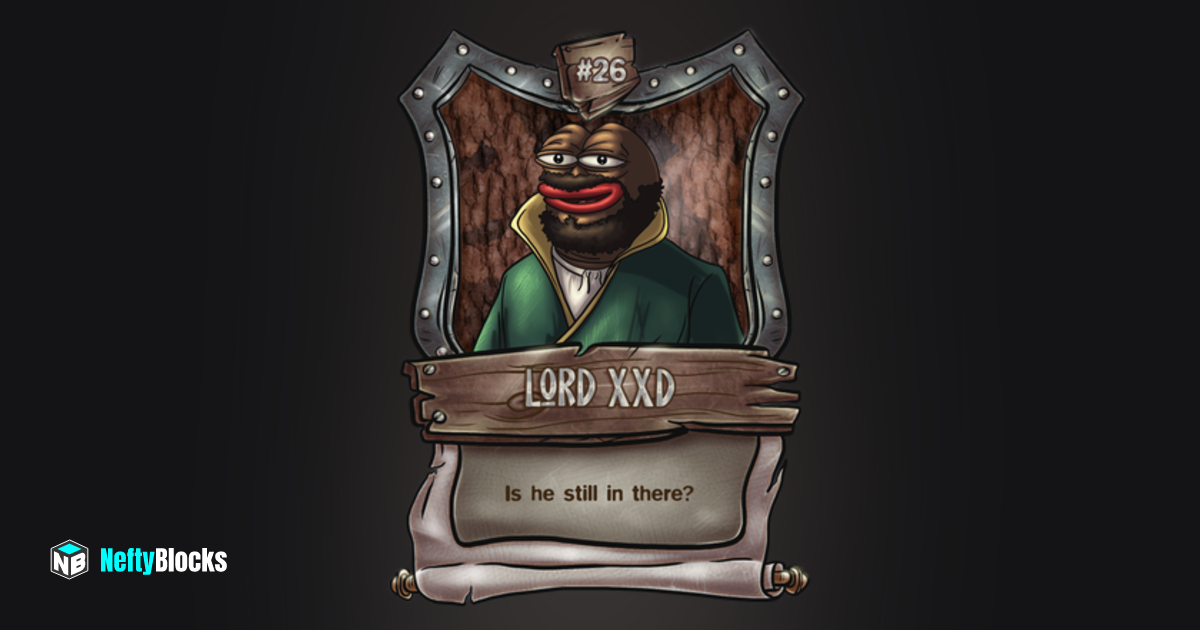 Lord XXD | NeftyBlocks | The #1 Trade to Earn NFT Marketplace on WAX