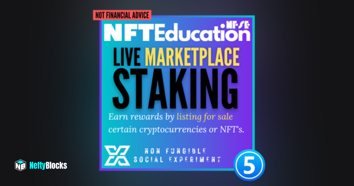 NFT Education 5 Live Marketplace Staking #475 | NeftyBlocks | The #1 Trade to Earn NFT ...