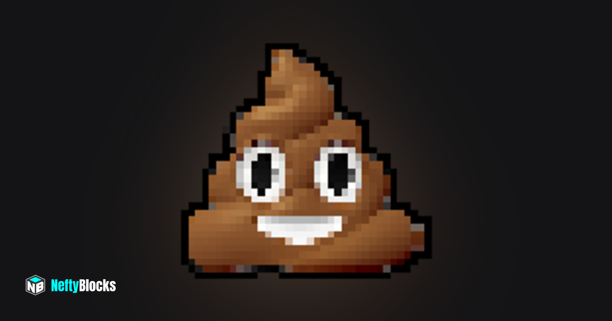 poop | NeftyBlocks | The #1 Trade to Earn NFT Marketplace on WAX