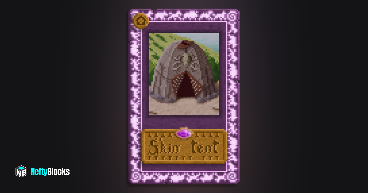 Skin Tent #55 | NeftyBlocks | The #1 Trade to Earn NFT Marketplace on WAX