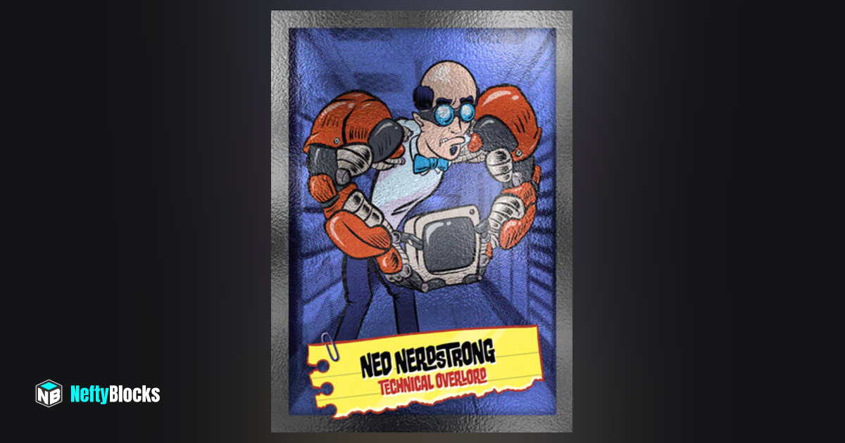 Ned Nerdstrong - Epic #61 | NeftyBlocks | The #1 Trade to Earn NFT ...
