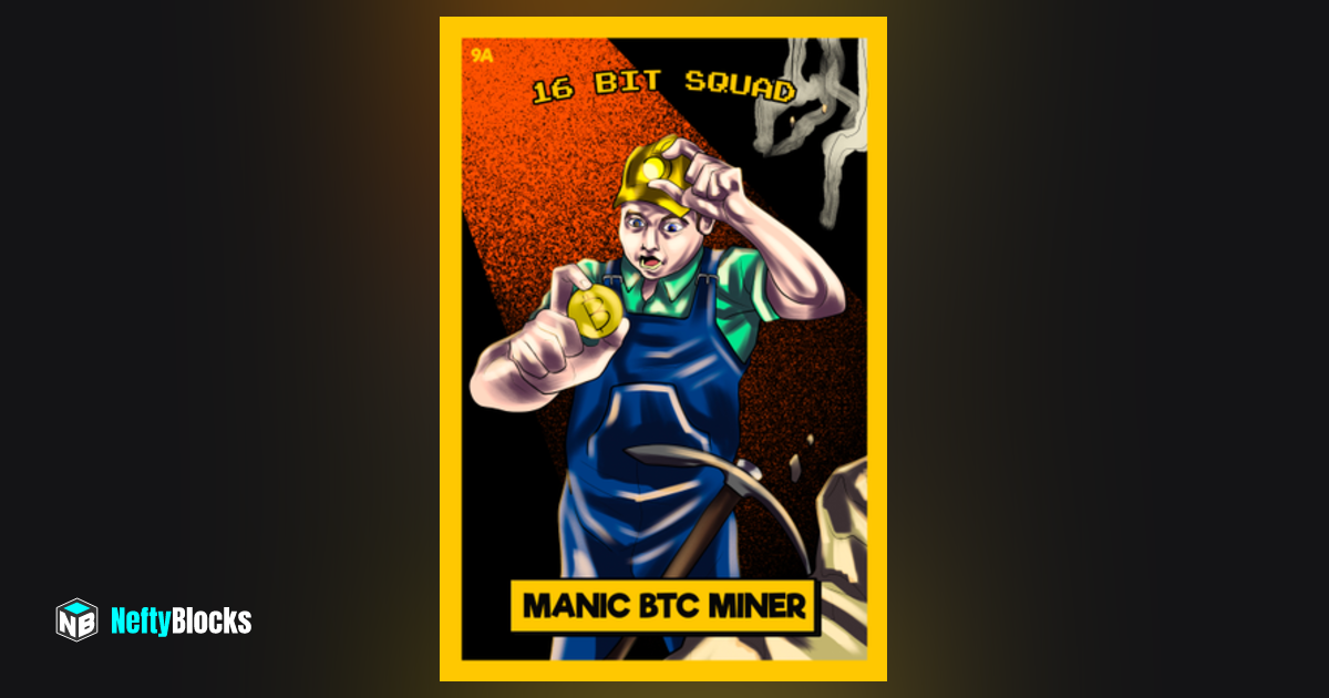 Manic BTC Miner | NeftyBlocks | The #1 Trade to Earn NFT Marketplace on WAX