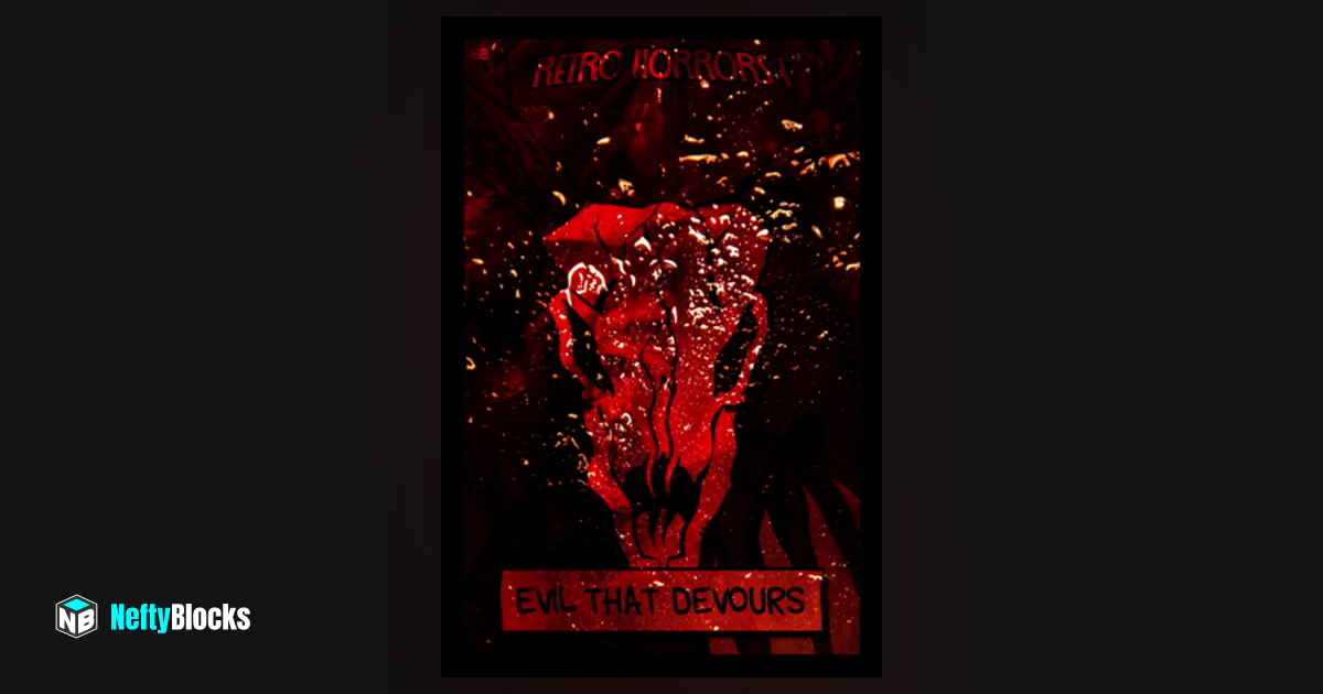 Evil That Devours #34 | NeftyBlocks | The #1 Trade to Earn NFT ...