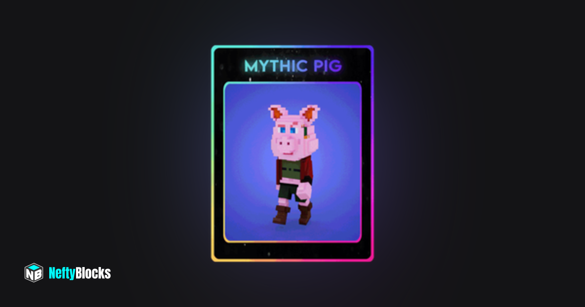 Mythic Pig #92 | NeftyBlocks | The #1 Trade to Earn NFT Marketplace on WAX