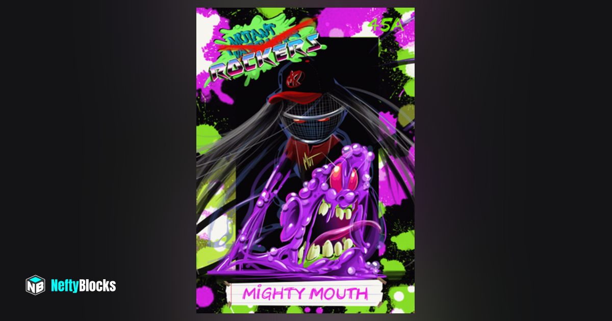 Mighty Mouth | NeftyBlocks | The #1 Trade to Earn NFT Marketplace on WAX