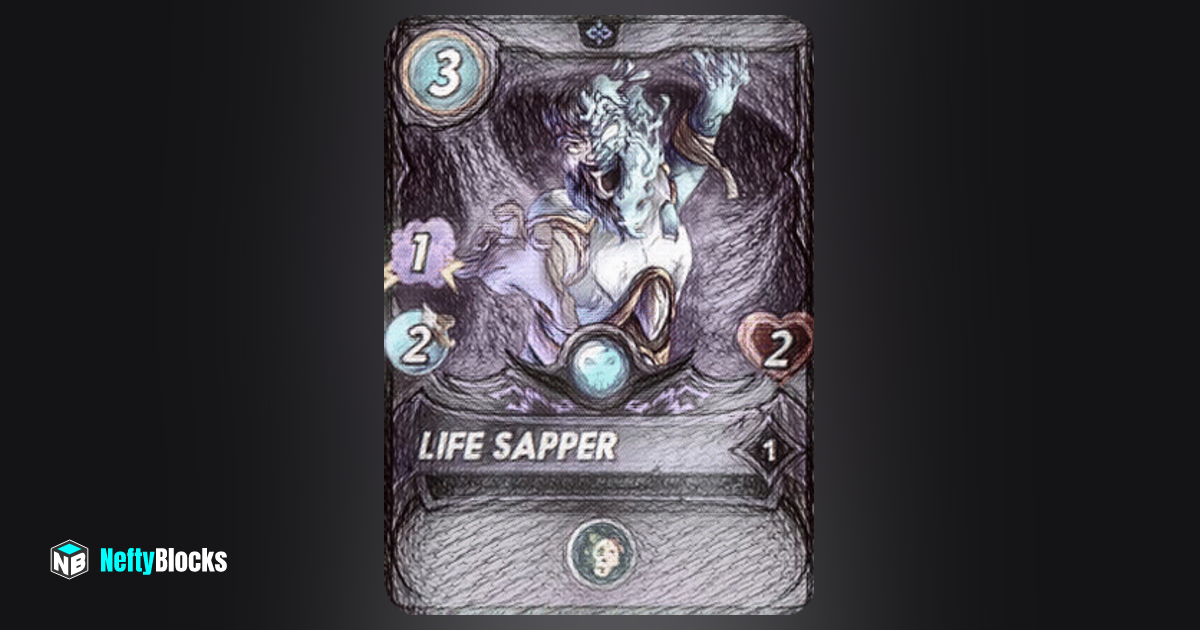 LIFE SAPPER | NeftyBlocks | The #1 Trade to Earn NFT Marketplace on WAX