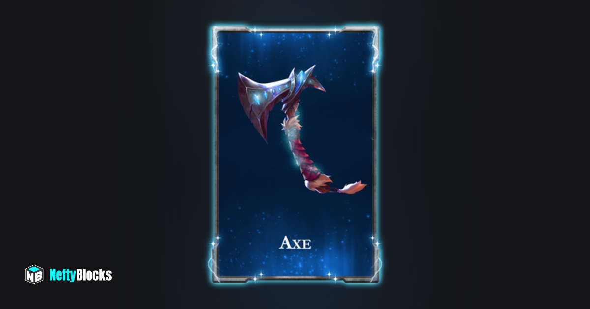Axe | NeftyBlocks | The #1 Trade to Earn NFT Marketplace on WAX