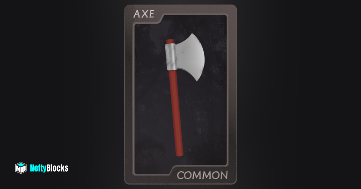 Axe #1893 | NeftyBlocks | The #1 Trade to Earn NFT Marketplace on WAX