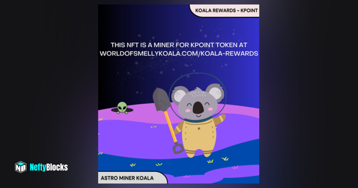 Astro Miner Koala #366 | NeftyBlocks | The #1 Trade to Earn NFT ...