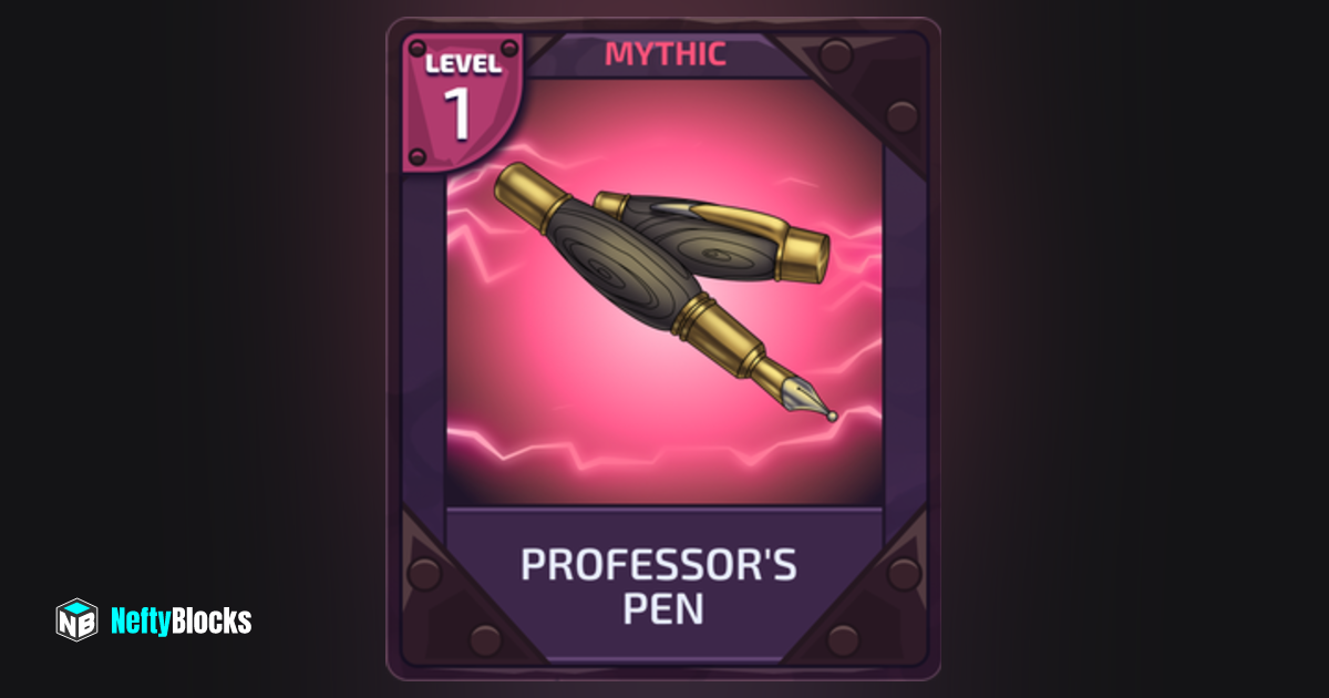 Professor's Pen - Mythic Level 1 | NeftyBlocks | The #1 Trade to Earn ...