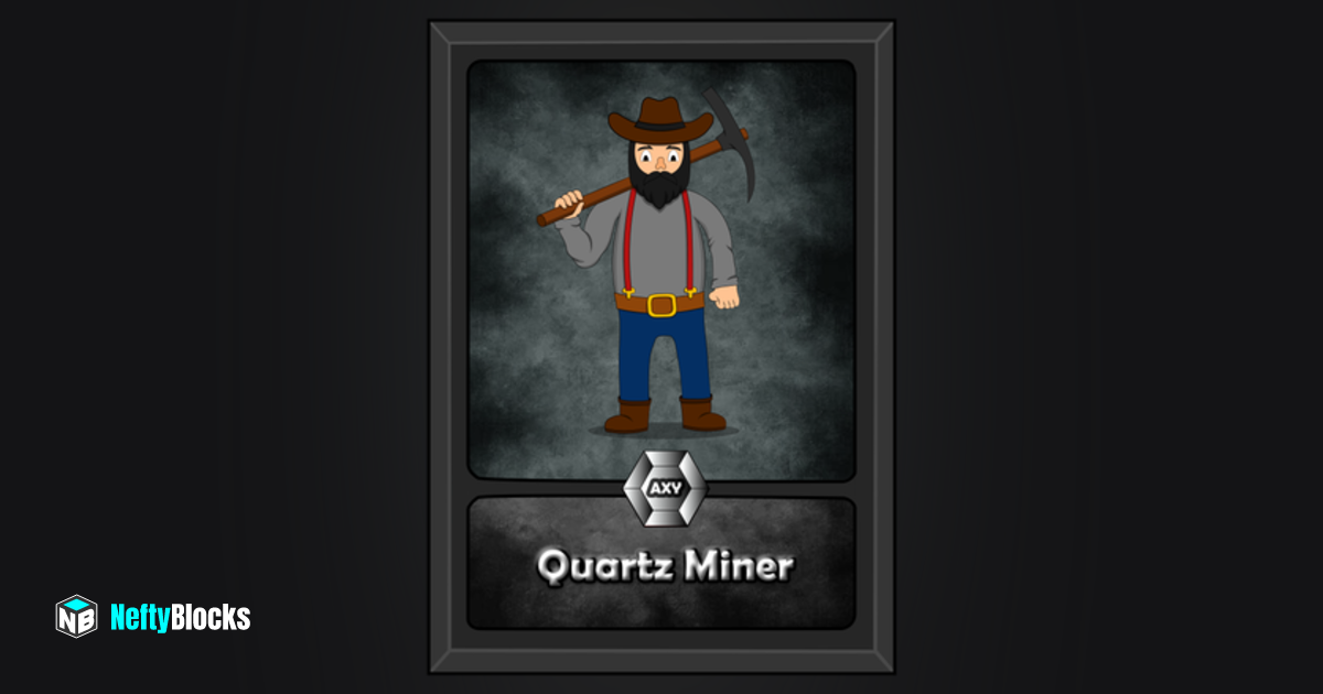 Quartz Miner | NeftyBlocks | The #1 Trade to Earn NFT Marketplace on WAX