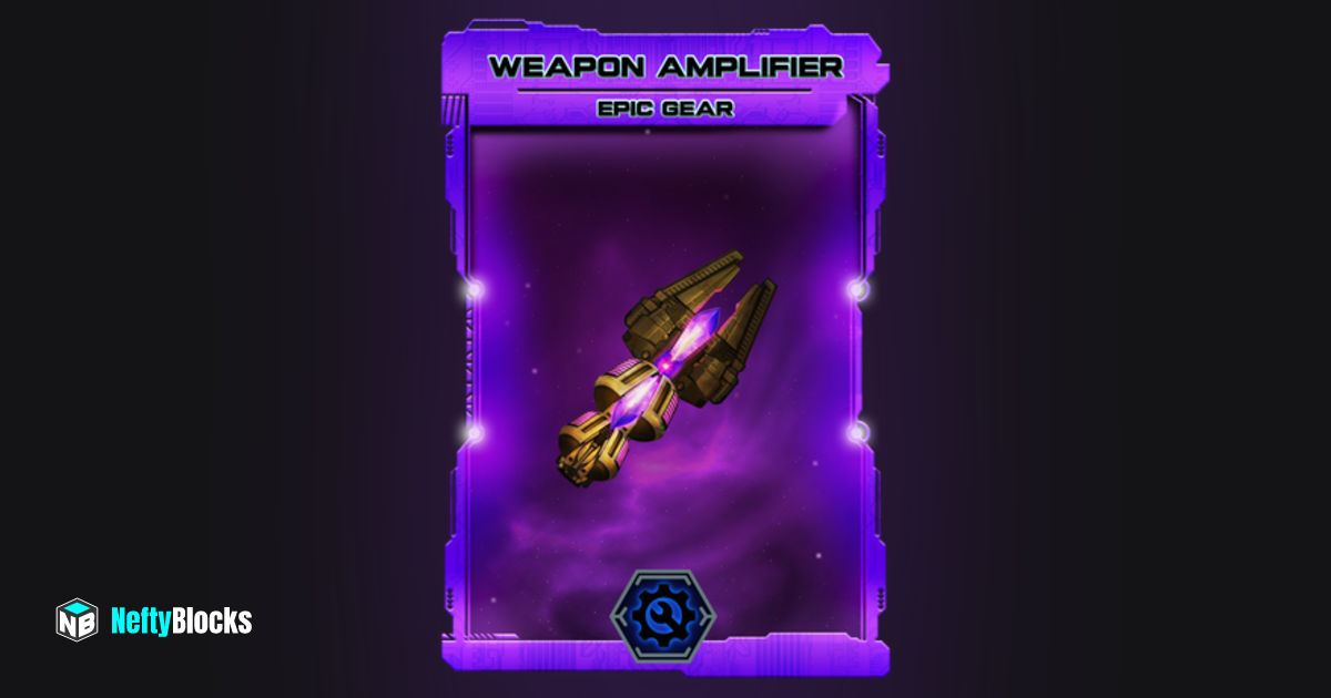 Weapon Amplifier #10 | NeftyBlocks | The #1 Trade to Earn NFT ...