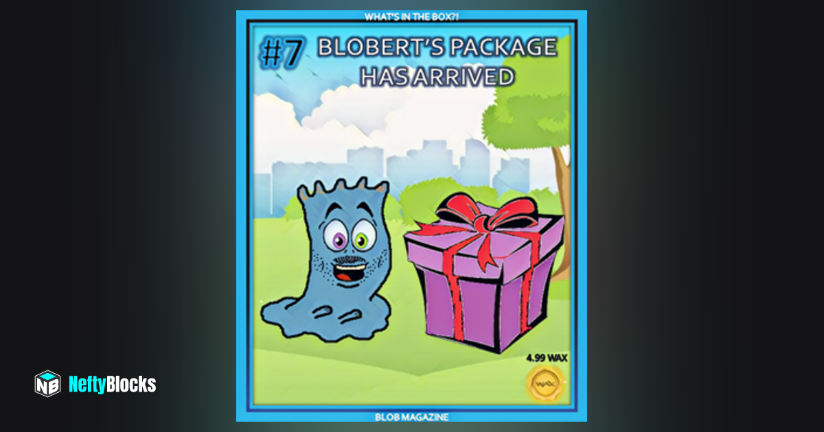 Blob Magazine #7 | NeftyBlocks | The #1 Trade to Earn NFT Marketplace ...
