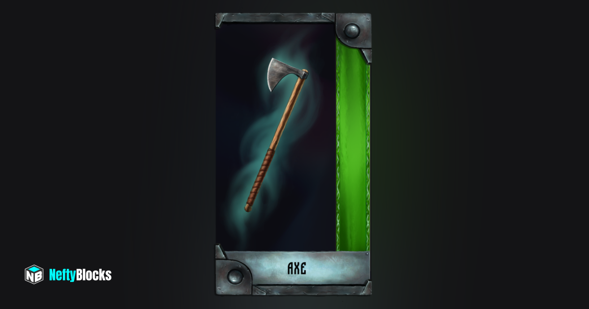 Axe #785 | NeftyBlocks | The #1 Trade to Earn NFT Marketplace on WAX