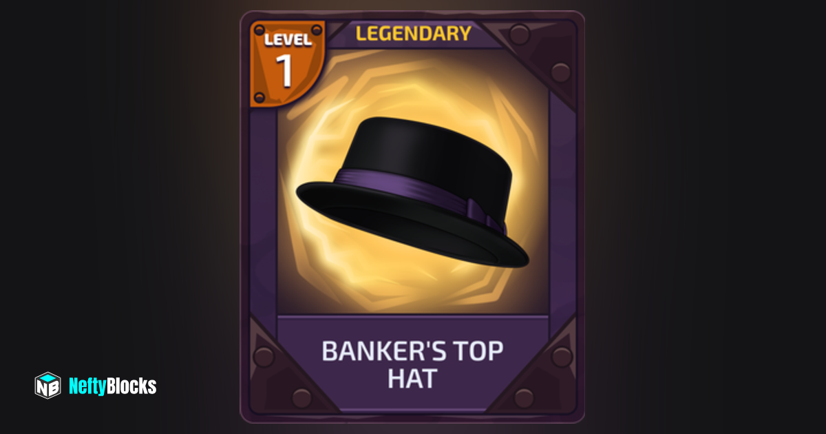 Banker's Top Hat - Legendary Level 1 | NeftyBlocks | The #1 Trade to Earn NFT Marketplace on WAX