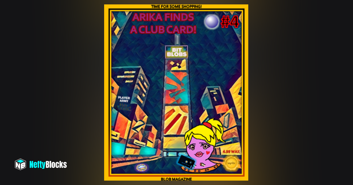 Blob Magazine #4 #55 | NeftyBlocks | The #1 Trade to Earn NFT ...