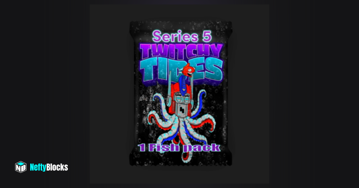 1 Fish Twitchy Tides Series 5 Pack | NeftyBlocks | The #1 Trade to Earn NFT Marketplace on WAX