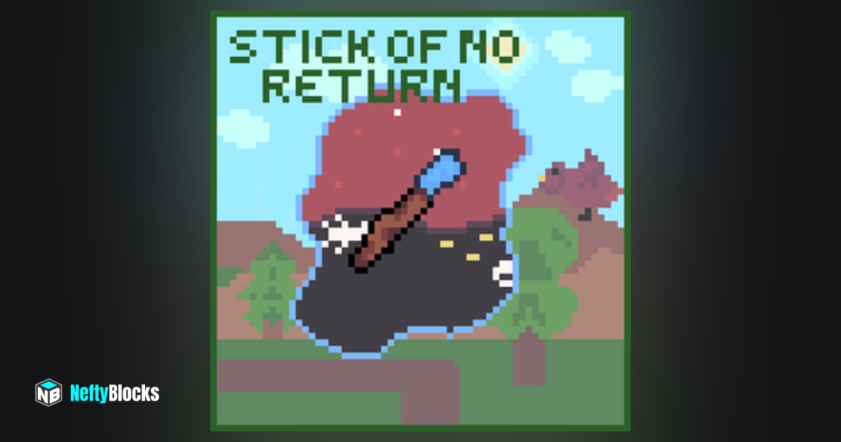 Stick of No Return #11 | NeftyBlocks | The #1 Trade to Earn NFT ...