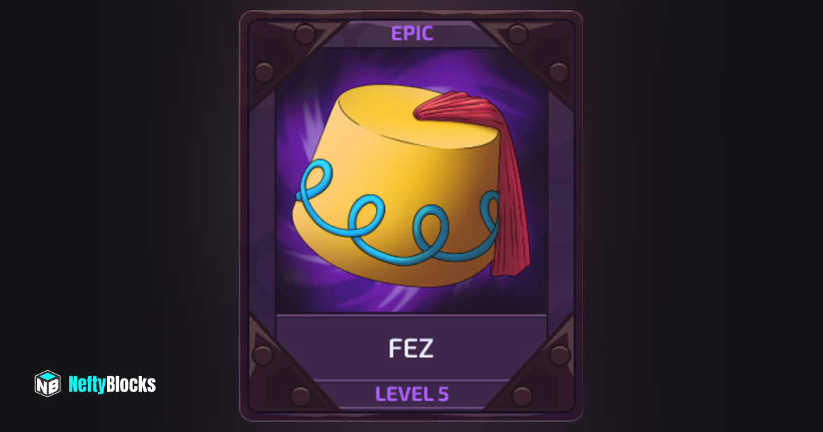 Fez – Level 5 | NeftyBlocks | The #1 Trade to Earn NFT Marketplace on WAX