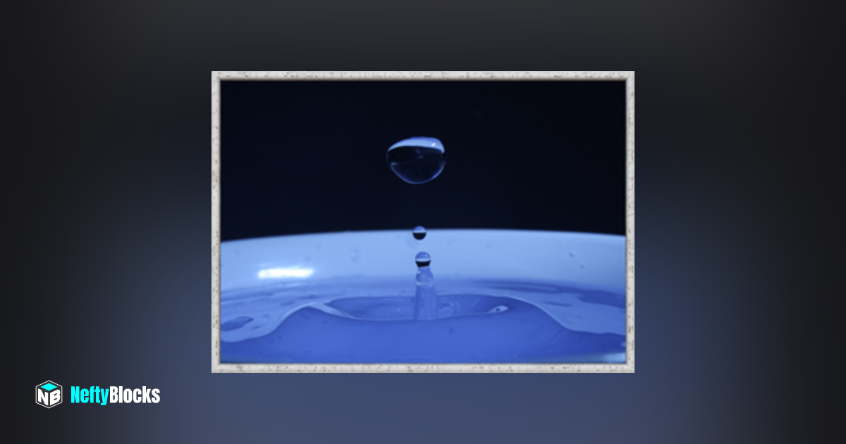 Waterdrop IV #1 | NeftyBlocks | The #1 Trade to Earn NFT Marketplace on WAX