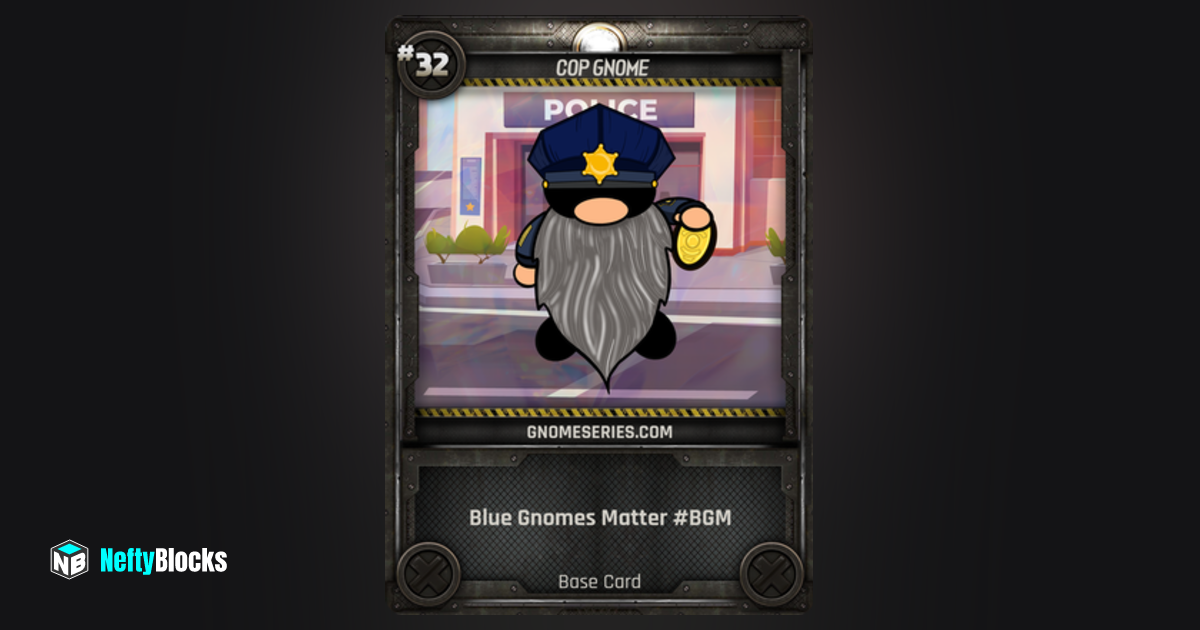 Cop Gnome | Base Card #256 | NeftyBlocks | The #1 Trade to Earn NFT ...