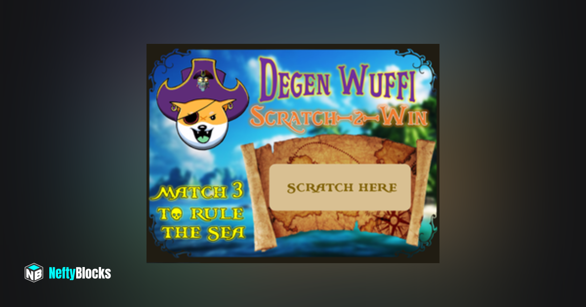 Degen Wuffi Scratch-2-Win Ticket | NeftyBlocks | The #1 Trade to Earn ...