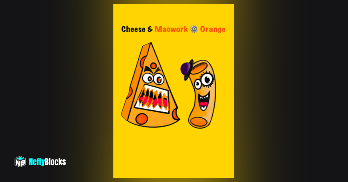 Cheese & Macwork Orange | NeftyBlocks | The #1 Trade to Earn NFT ...