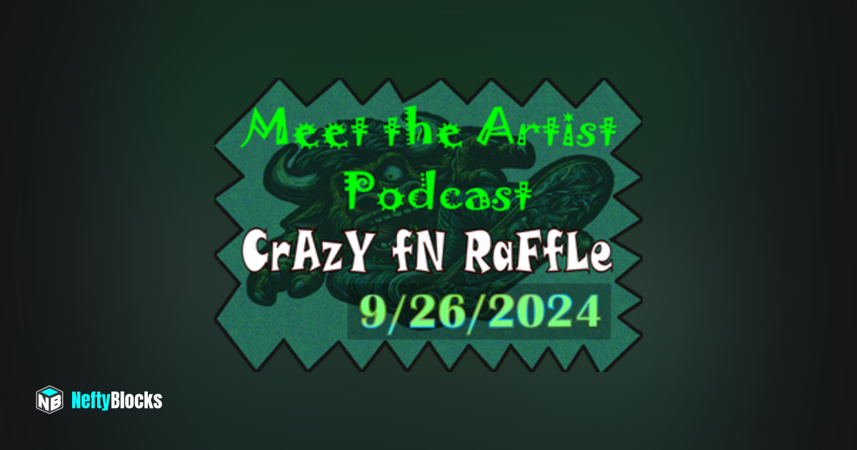 Crazy Fn Raffle September 26th 2024 | NeftyBlocks | The #1 Trade to ...