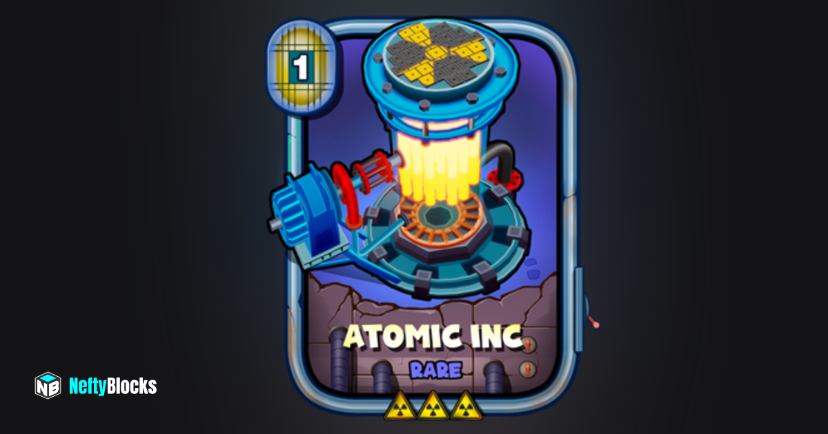 Atomic Inc #133 | NeftyBlocks | The #1 Trade to Earn NFT Marketplace on WAX