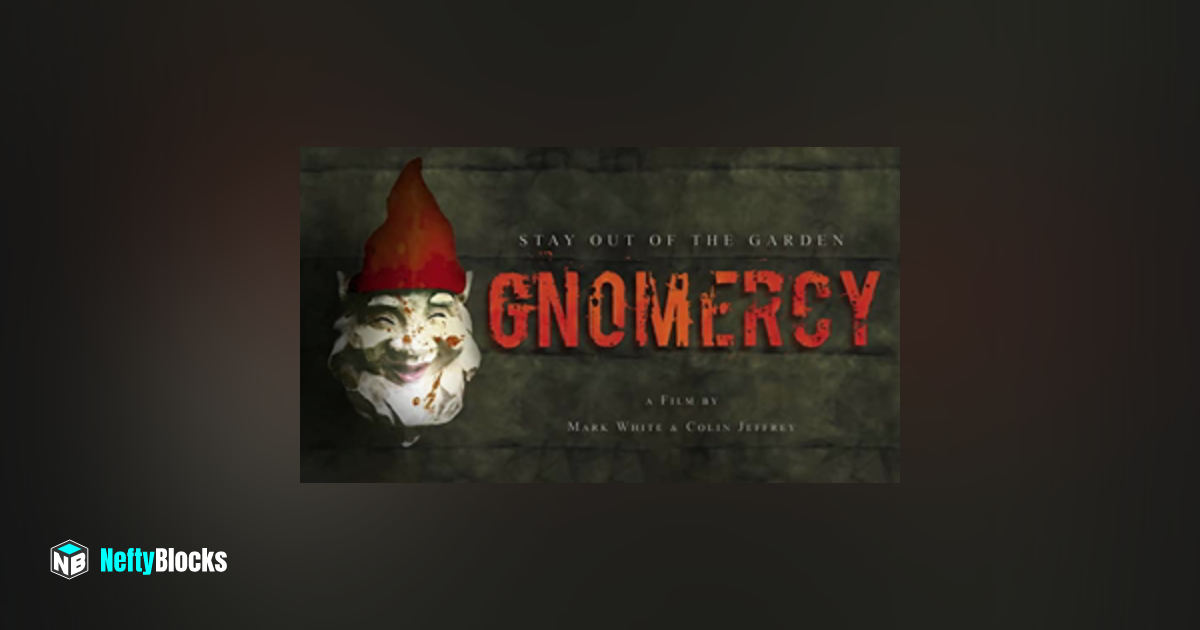 Gnomercy! Mildly Disturbing | NeftyBlocks | The #1 Trade to Earn NFT ...