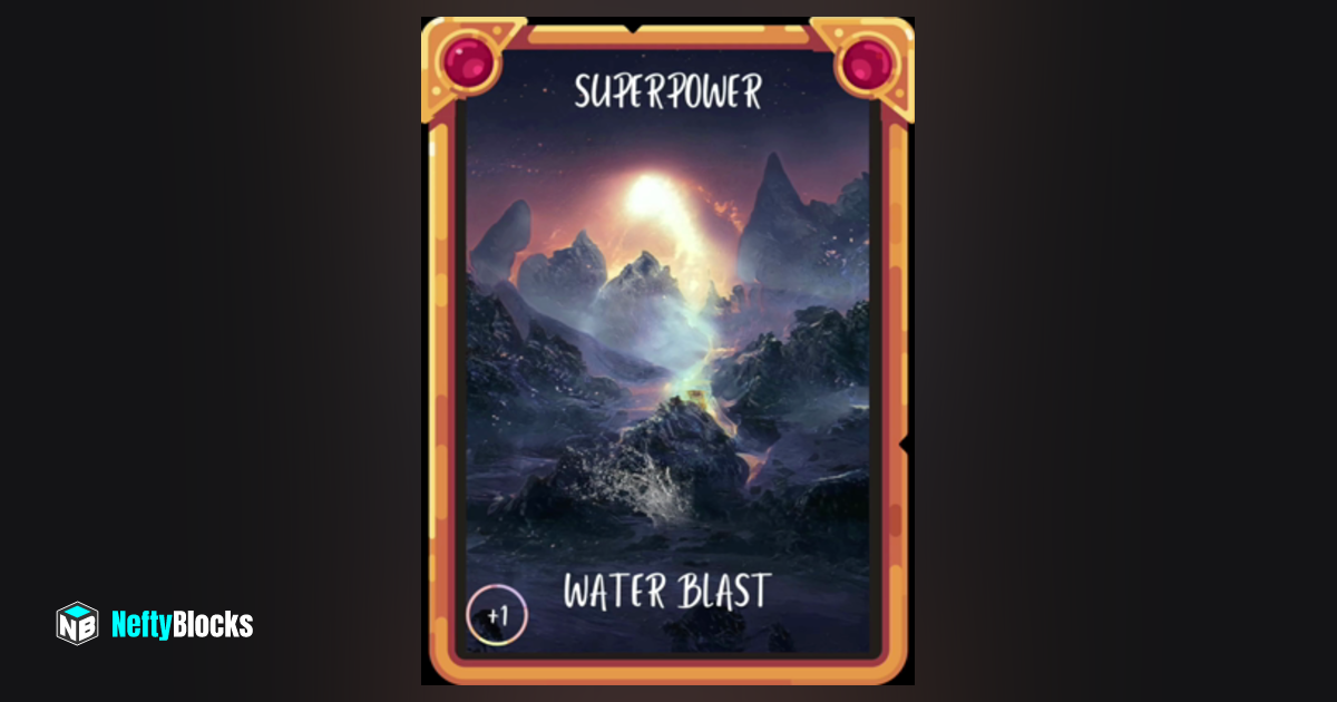 Superpower - Water Blast #99 | NeftyBlocks | The #1 Trade to Earn NFT ...