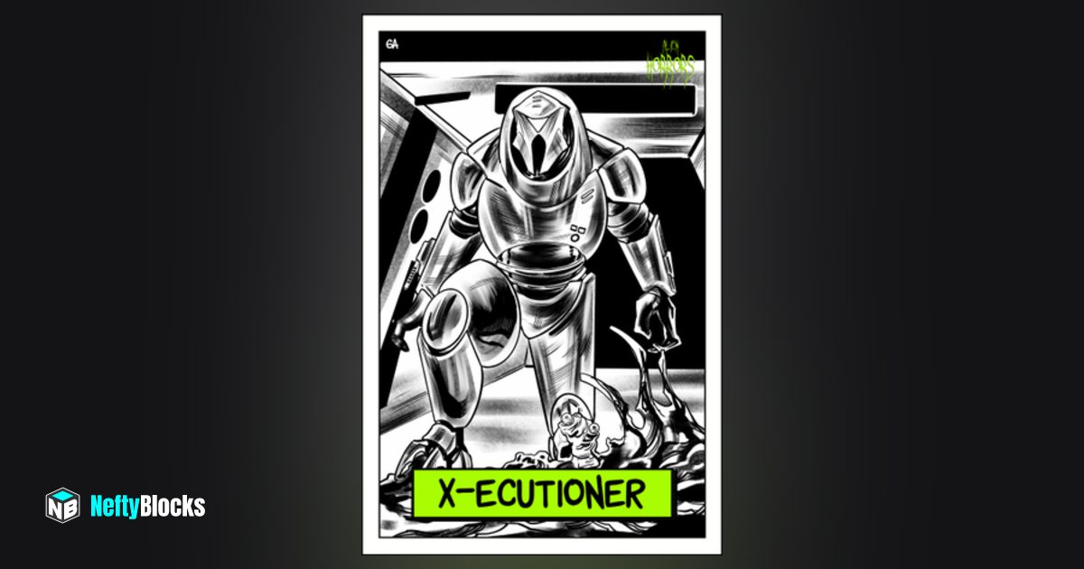 X-Ecutioner | NeftyBlocks | The #1 Trade to Earn NFT Marketplace on WAX