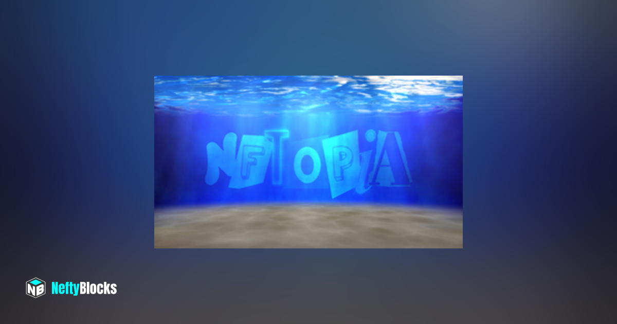 NFTOPIA Live Tank Background | NeftyBlocks | The #1 Trade to Earn NFT Marketplace on WAX