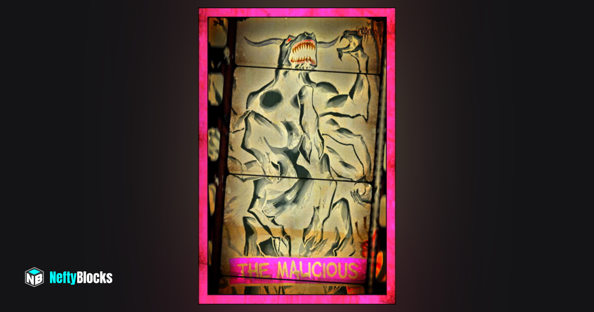 The Malicious | NeftyBlocks | The #1 Trade to Earn NFT Marketplace on WAX