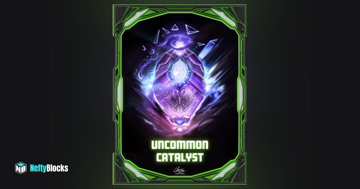 Uncommon Catalyst #34832 | NeftyBlocks | The #1 Trade to Earn NFT Marketplace on WAX