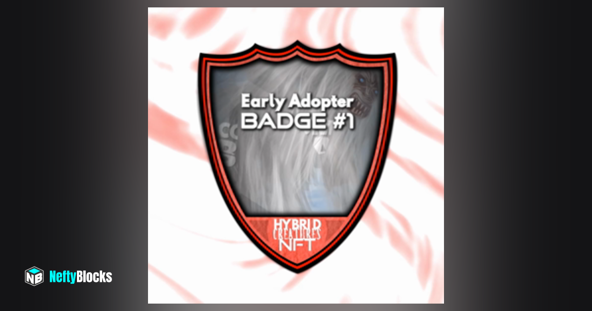 Early Adopter Badge #1 #340 | NeftyBlocks | The #1 Trade to Earn NFT ...