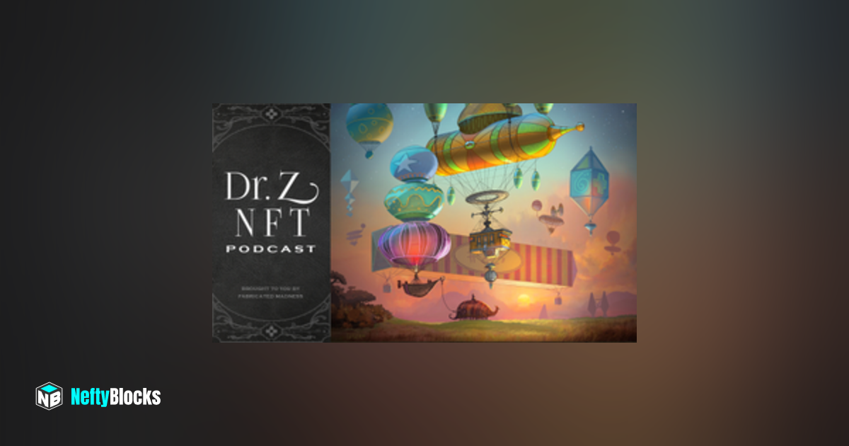 #26 Dr.Z NFT Podcast Sticker #504 | NeftyBlocks | The #1 Trade to Earn NFT Marketplace on WAX