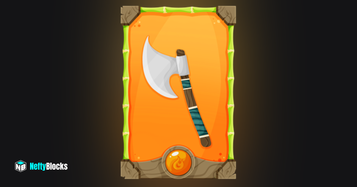 Axe #607 | NeftyBlocks | The #1 Trade to Earn NFT Marketplace on WAX