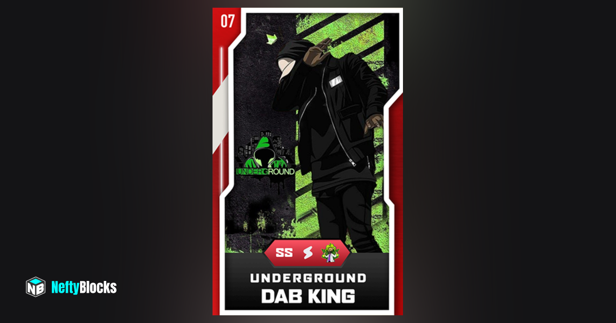 07. DAB King Underground Promo NFT | NeftyBlocks | The #1 Trade to Earn ...