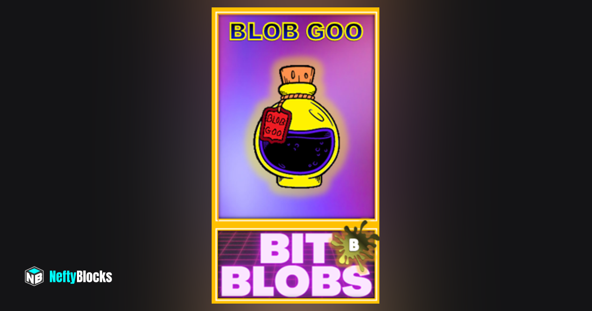 Blob Goo - Blending Agent | NeftyBlocks | The #1 Trade to Earn NFT ...