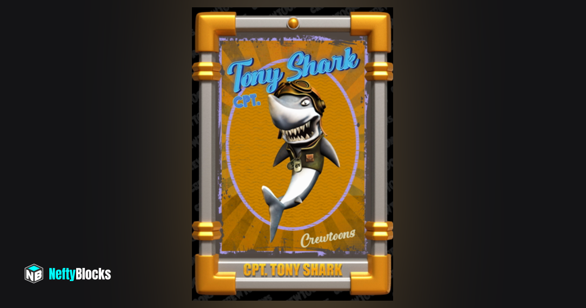 Cpt. Tony Shark #1 | NeftyBlocks | The #1 Trade to Earn NFT Marketplace ...