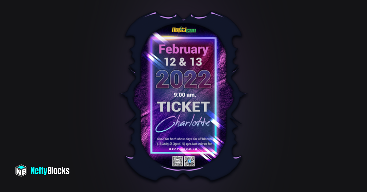 Repticon Charlotte, NC Commemorative Ticket NFT #6 | NeftyBlocks | The ...