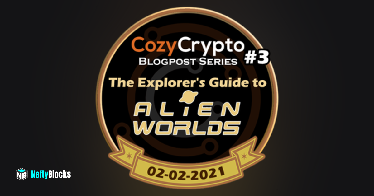 The Explorer's Guide to Alien Worlds #49 | NeftyBlocks | The #1 Trade ...