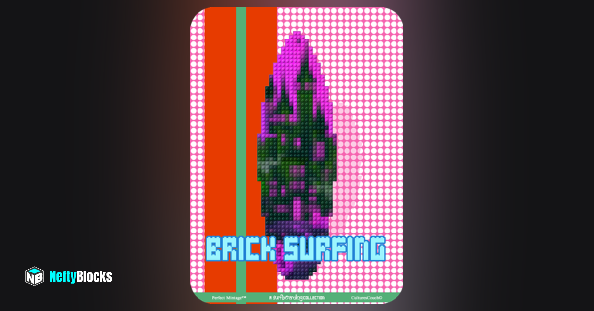 Brick Surfing | NeftyBlocks | The #1 Trade to Earn NFT Marketplace on WAX