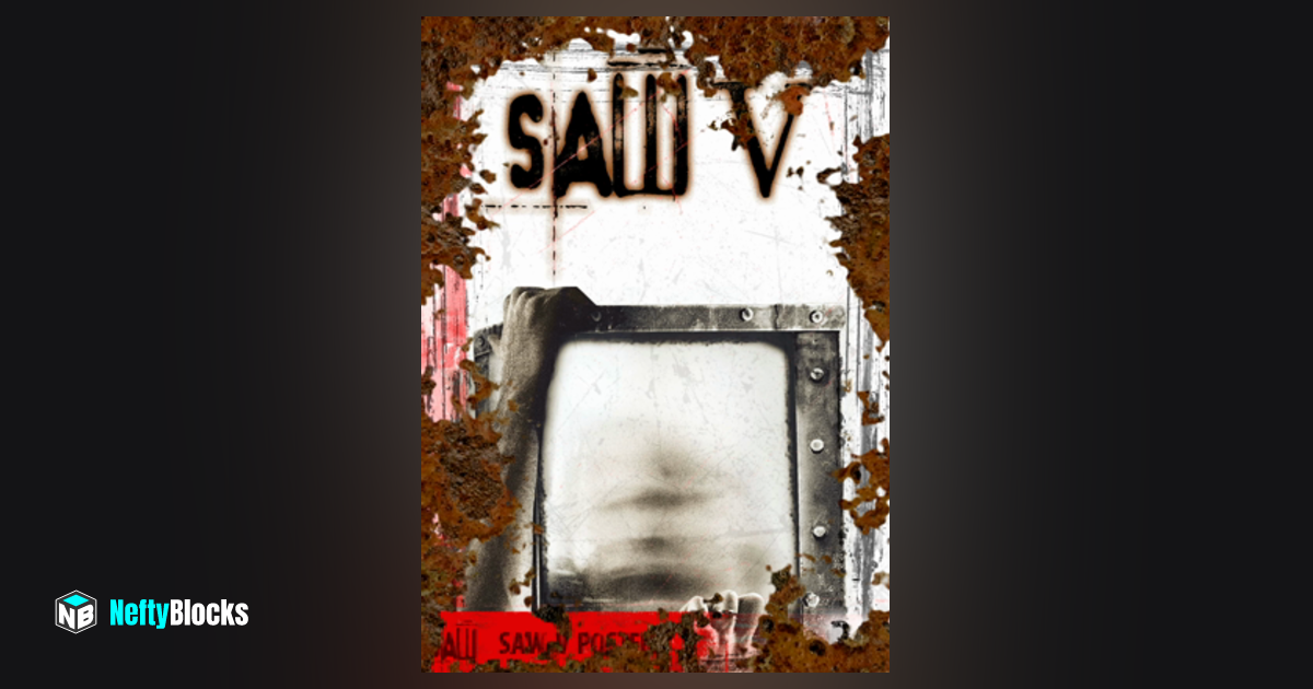 SAW V Poster #74 | NeftyBlocks | The #1 Trade to Earn NFT Marketplace on WAX