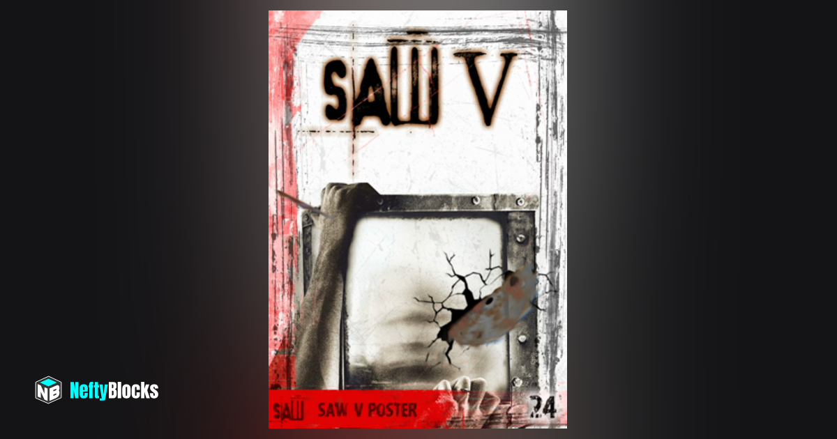 SAW V Poster #50 | NeftyBlocks | The #1 Trade to Earn NFT Marketplace on WAX