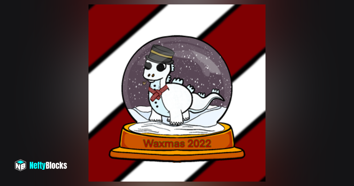 Waxmas Longneck Snowglobe | NeftyBlocks | The #1 Trade to Earn NFT ...