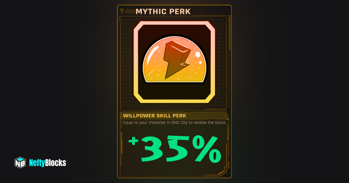 Mythic Willpower Perk #3 | NeftyBlocks | The #1 Trade to Earn NFT ...