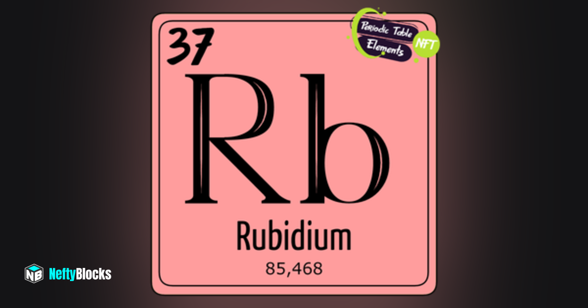 Rubidium | NeftyBlocks | The #1 Trade to Earn NFT Marketplace on WAX
